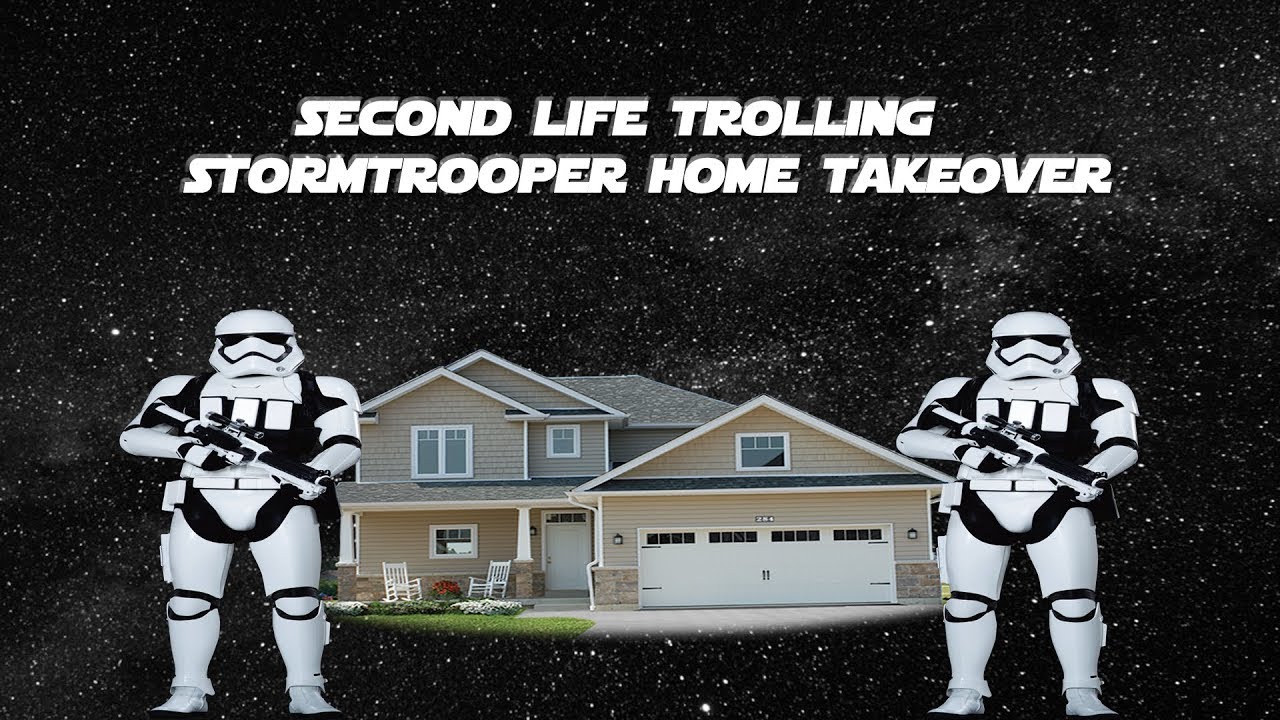 Second Life Trolling | Stormtrooper Home Invasion - YouTube