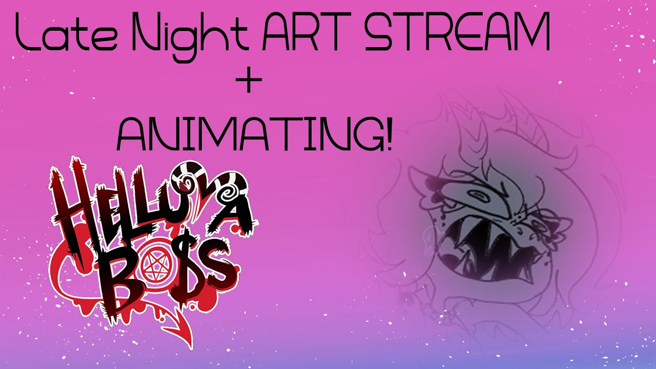 late night helluva boss art +stream animation stream! - YouTube