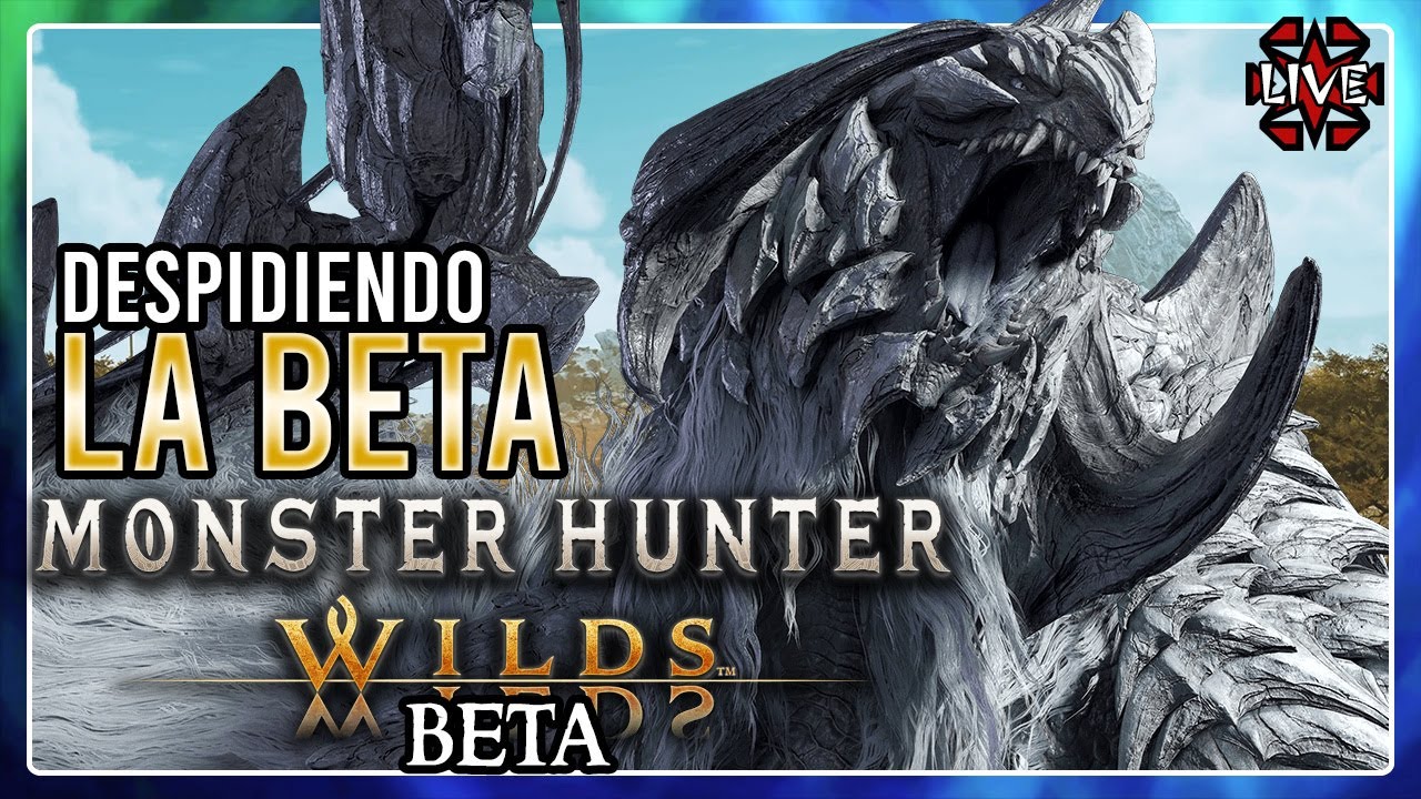 🔴MONSTER HUNTER WILDS Beta - Despidiendo la Beta - YouTube