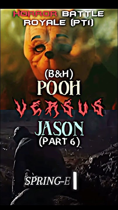 Pooh & Piglet (B&H) VS Jason Vorhees (Part 6) | Horror Battle ROYALE Pt1 #edit - YouTube