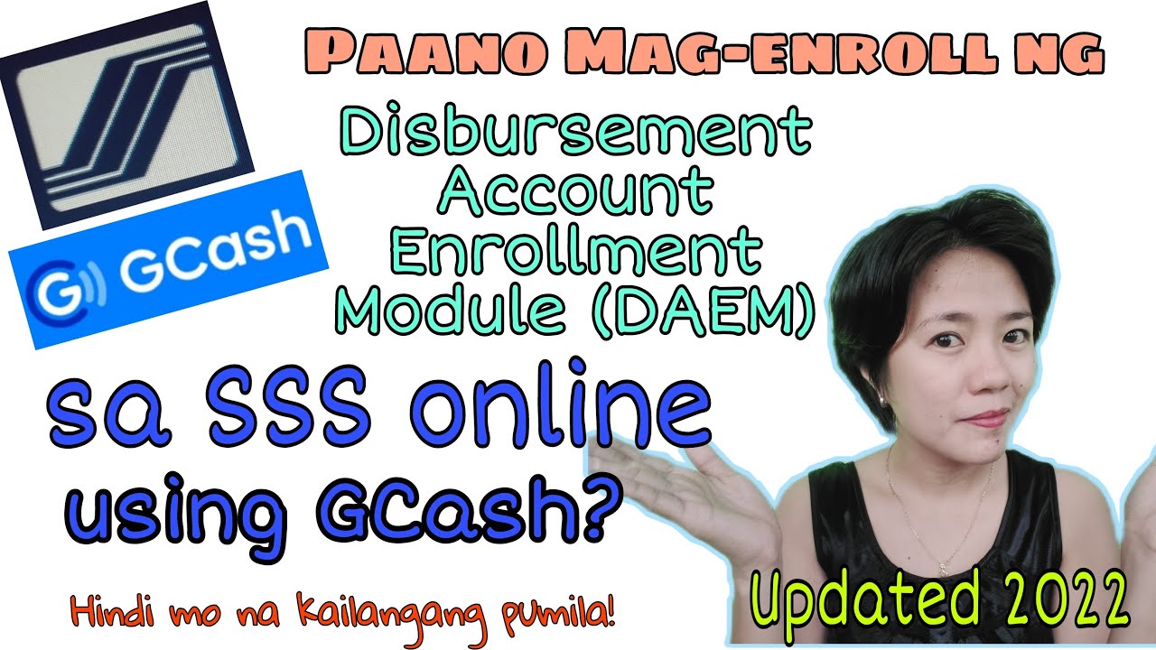 GUIDE SA PAG-ENROLL NG DISBURSEMENT ACCOUNT ENROLLMENT MODULE SA SSS ...