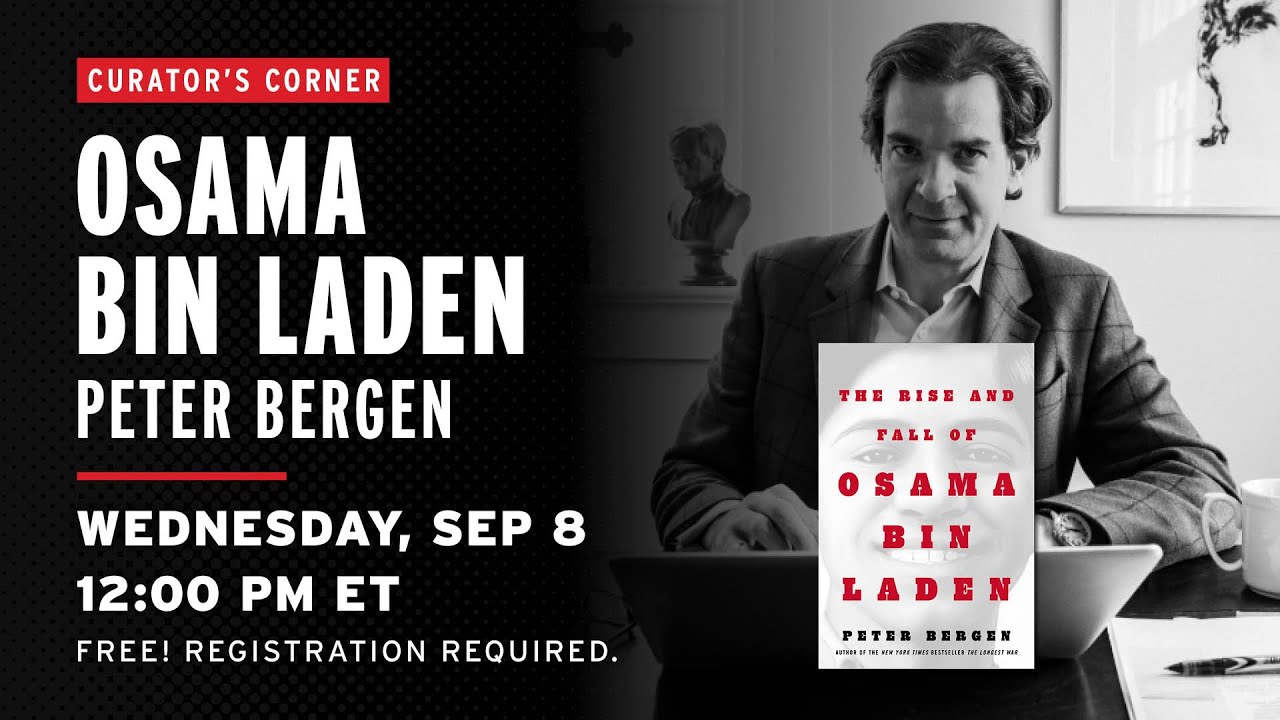 Curator’s Corner: Osama bin Laden with Peter Bergen - YouTube