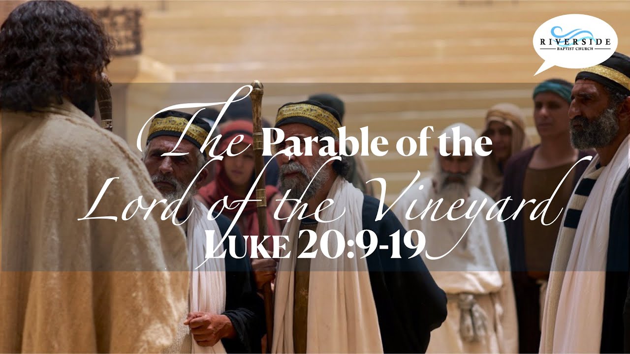 The Parable of the Lord of the Vineyard (Luke 20:9-19) - YouTube