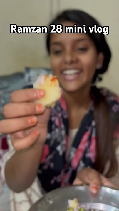 28/30 days | mini vlog | Ramzan vlog | #minivlog #iftari #treandingshort #viral #acting # ...