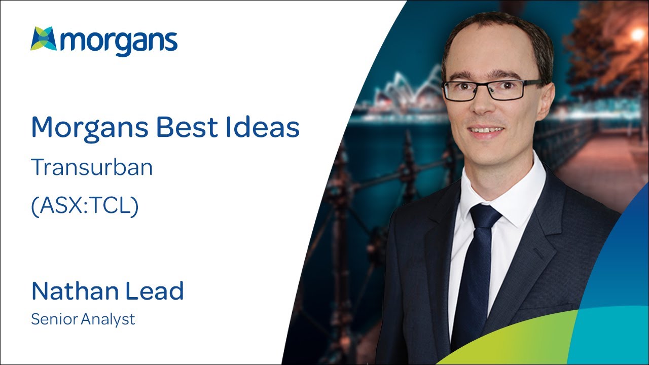 Morgans Best Ideas: Transurban (ASX:TCL) - YouTube