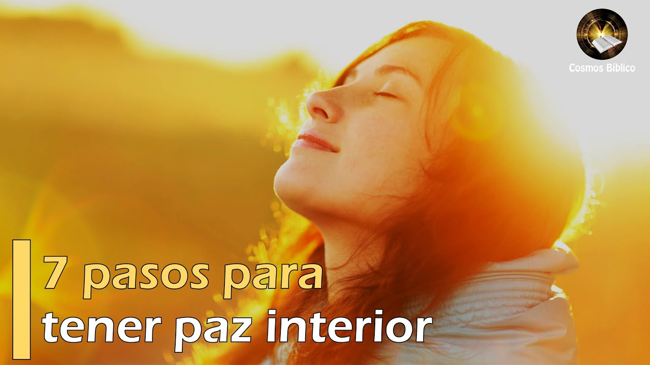 🙏🏻 7 Pasos para Tener Paz en Nuestras Vidas - YouTube