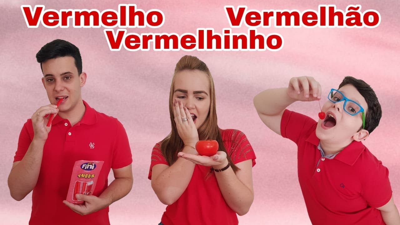 VERMELHO, VERMELHINHO E VERMELHÃO - YouTube