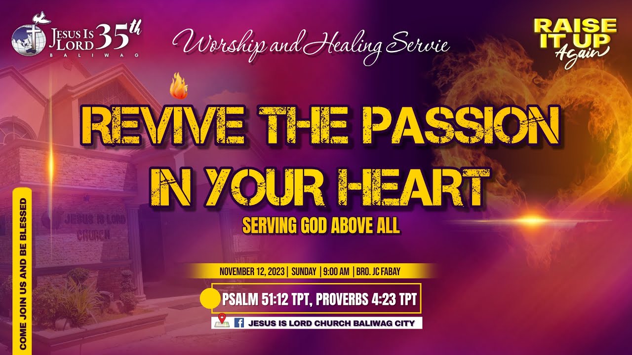 Revive The Passion in Your Heart Serving God Above All | Psa. 51:12 ...
