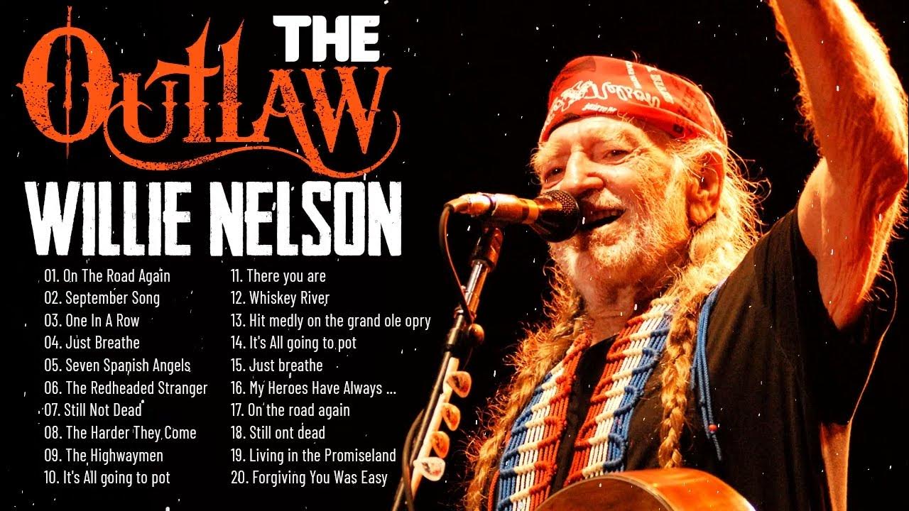 Best Willie Nelson Country OutLaw Songs - Best OutLaw Country Song Of ...