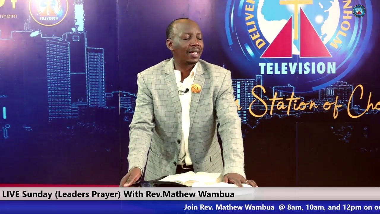 LIVE Sunday (Leaders Prayer) Broadcast With Rev.Mathew Wambua From ...