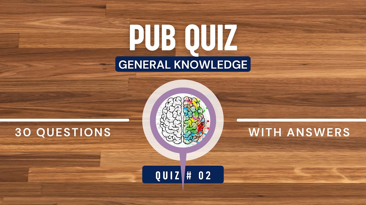 Pub Quiz – General Knowledge Quiz #2 - 2023 - YouTube