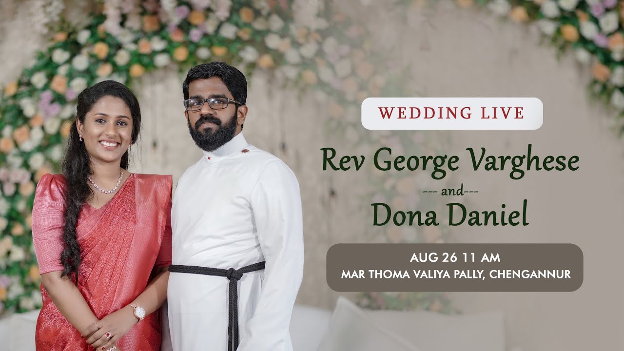 Rev George Varghese and Dona Daniel | Wedding Live I 26-08-2024 ...