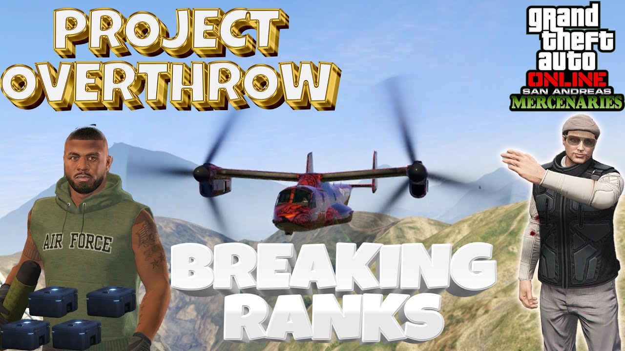 GTA Online Project Overthrow Breaking Ranks | Charlie | Avenger ...