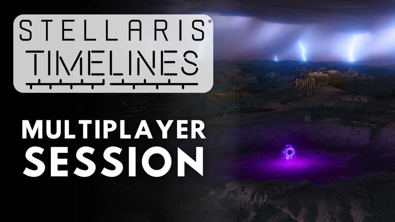 Stellaris Timelines First Multiplayer Session - S5E1 - YouTube