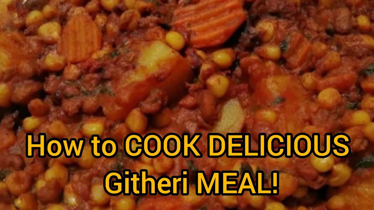 HOW TO COOK DELICIOUS GITHERI MEAL STEP BY STEP! || EXPLAINED IN ...