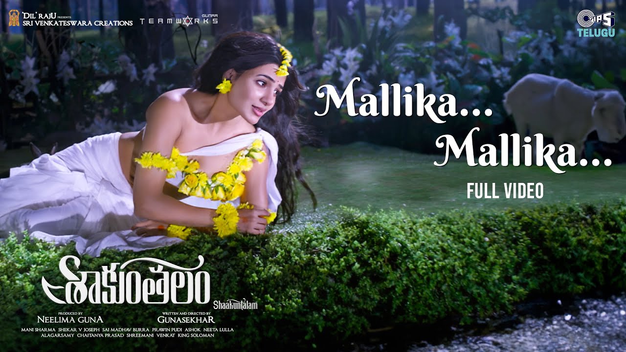 Mallika Mallika - Full Video | Shaakuntalam | Samantha Ruth Prabhu | Mani Sharma | Ramya Behara ...