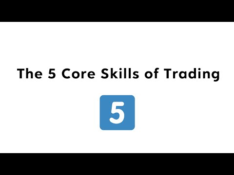 The 5 core skills of trading. - YouTube
