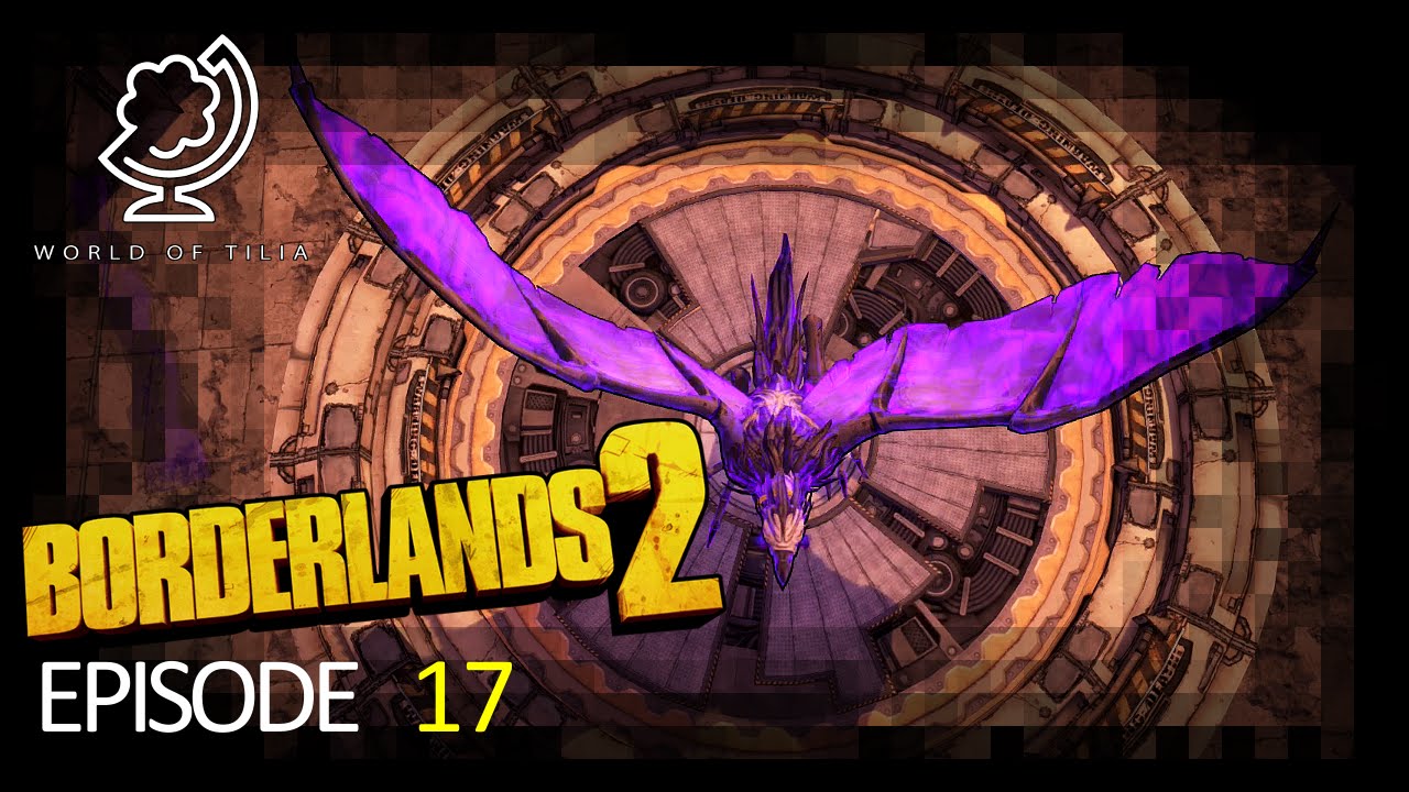 [Borderlands 2] Episode 17: Bloodwing - YouTube