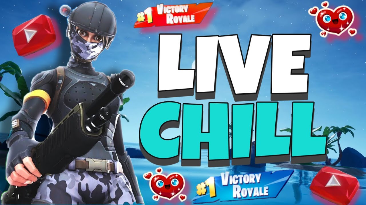 Live chill fortnite - YouTube