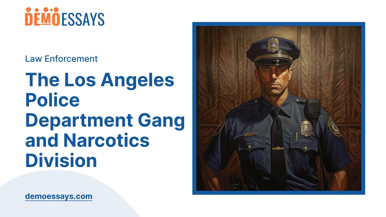 The Los Angeles Police Department Gang and Narcotics Division - Essay ...