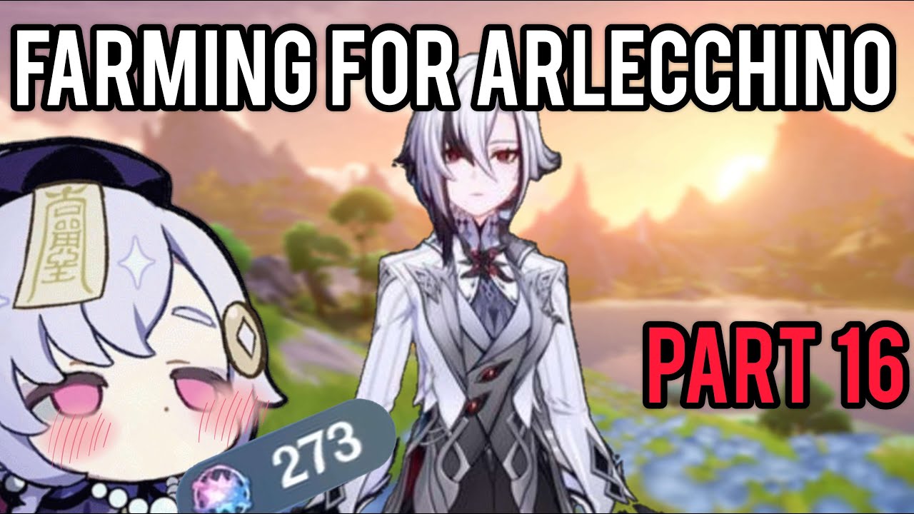 Farming for Arlecchino Pt.16 (Genshin Impact) - YouTube