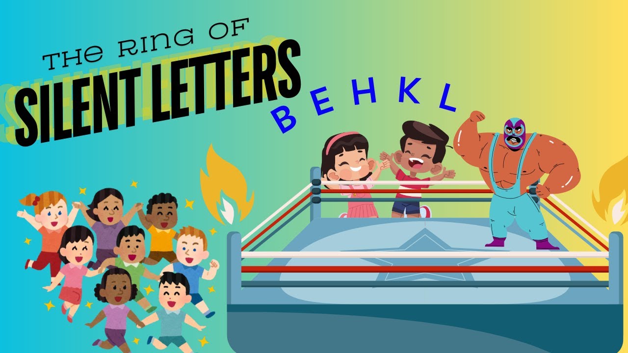 Learning video for kids| The Ring of Silent Letters B, E, H, K, L ...