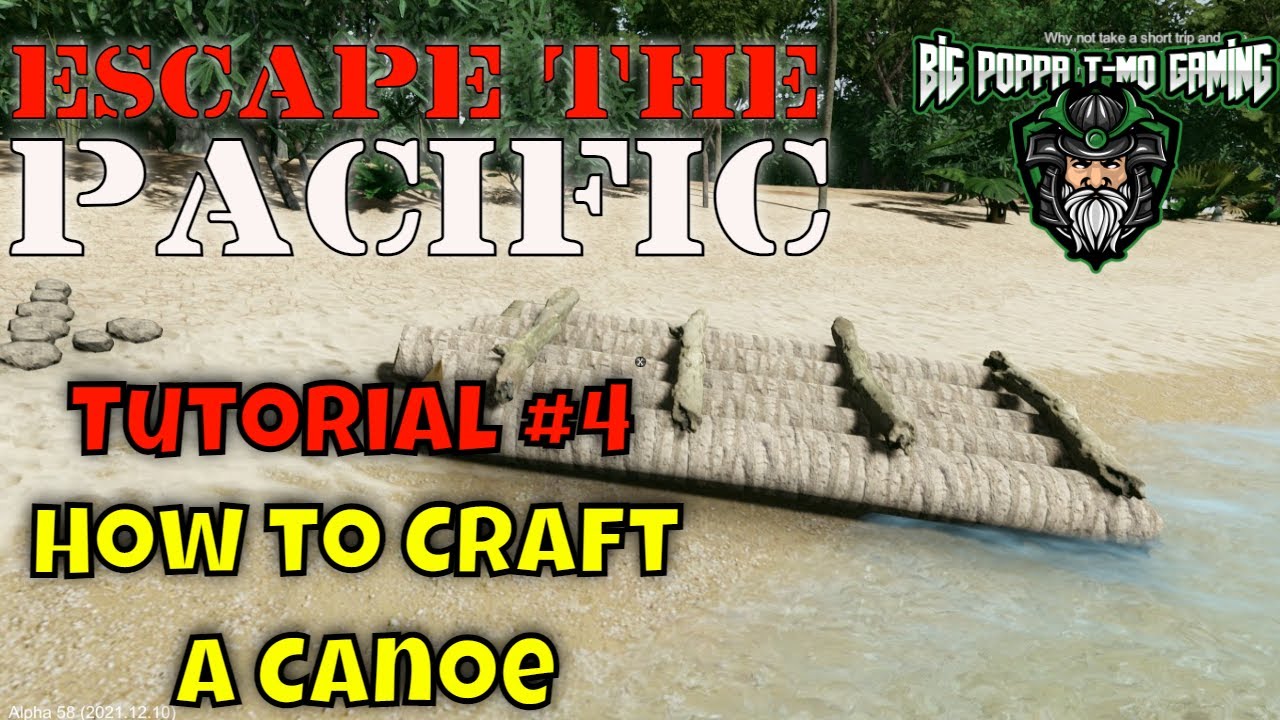 Escape the Pacific Tutorial 4 - Making a Canoe - YouTube