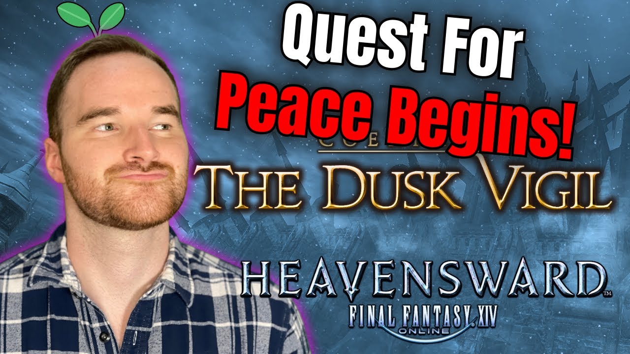 FF14 Sprout's Quest for Peace Begins with The Dusk Vigil! - YouTube