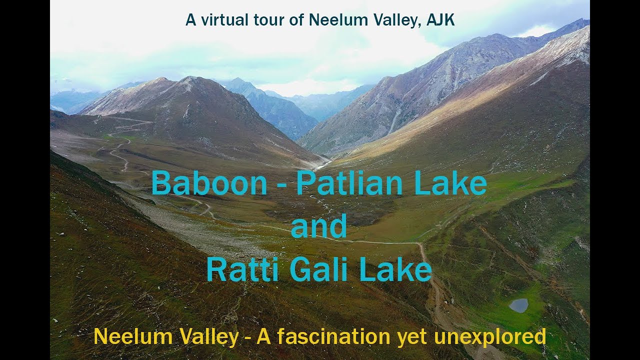 Neelum Valley-Azad Kashmir | Baboon | Patlian Lake | Ratti Gali Lake ...