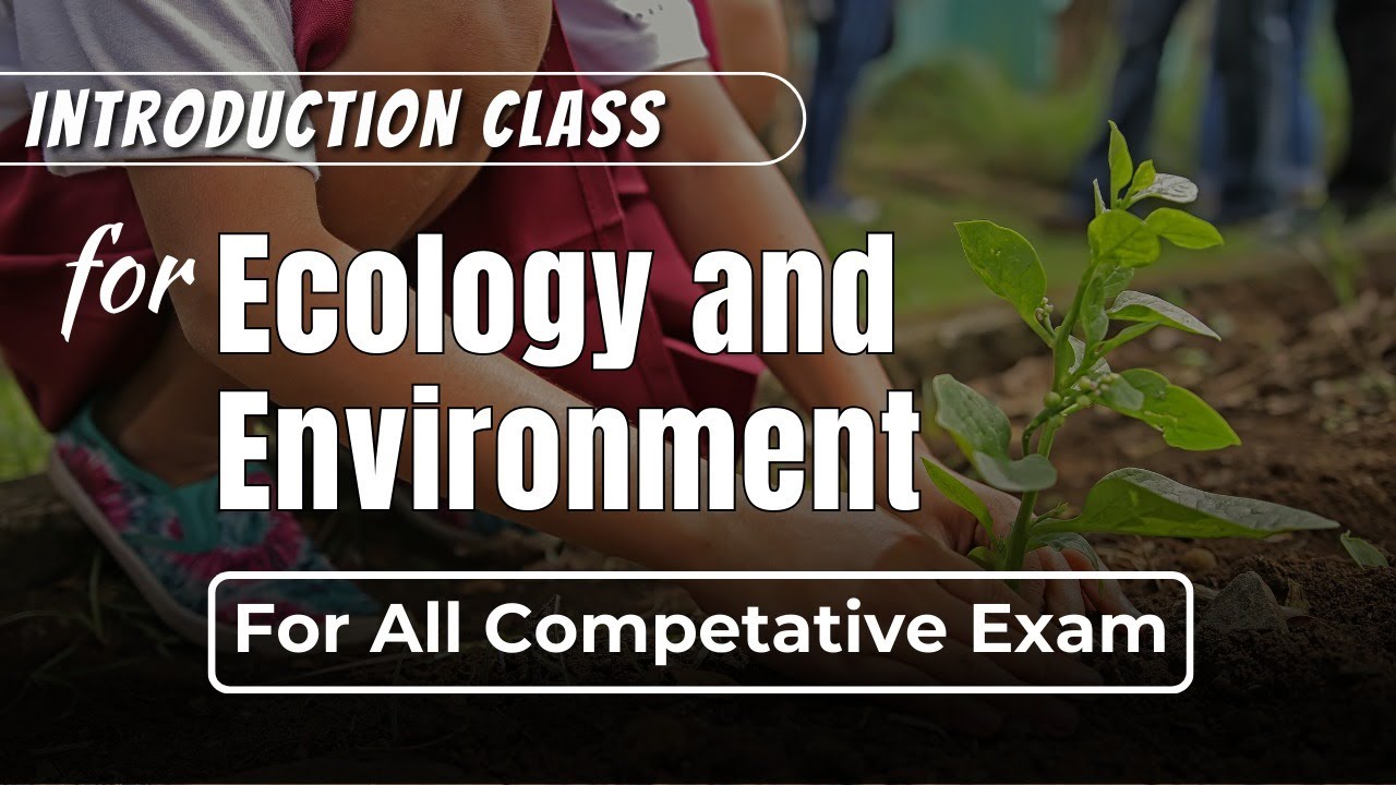 Ecology & Environment Class #ssc #nda #railway #kumaredutainment # ...