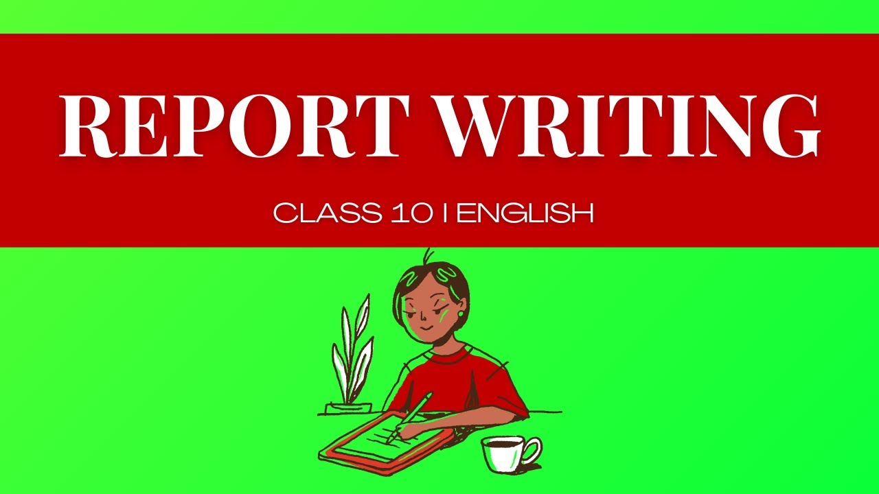 Goa Board English │ Class 10 │ Report Writing - YouTube