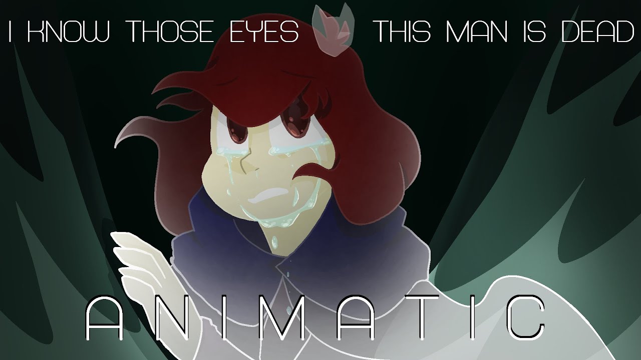 I Know those Eyes/This Man is Dead OC Animatic || The Ethereal Realm ...