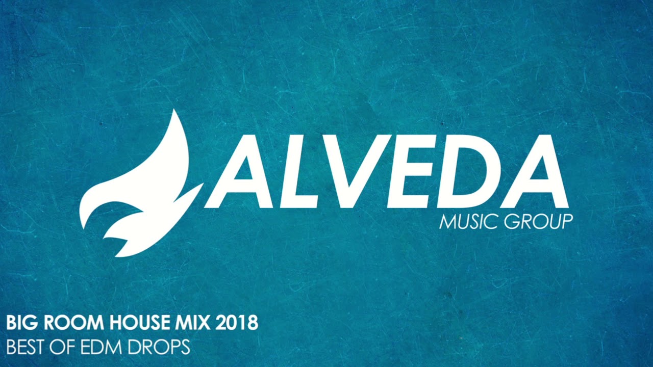 Big Room House Mix 2018 Best Of Edm Drops Youtube