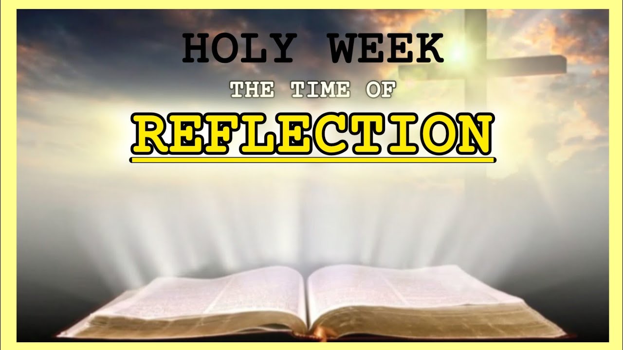 A HOLY WEEK REFLECTION - YouTube