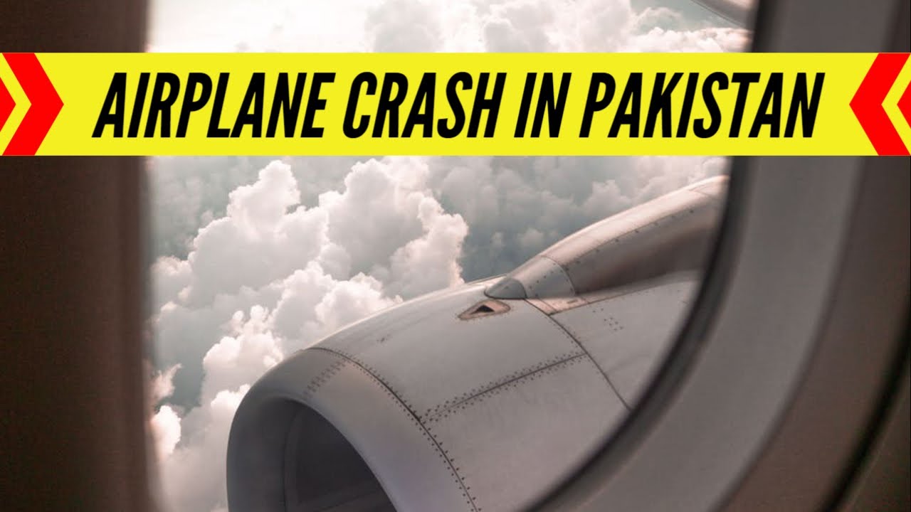 Airplane crash in Pakistan with 107 people on board! - YouTube