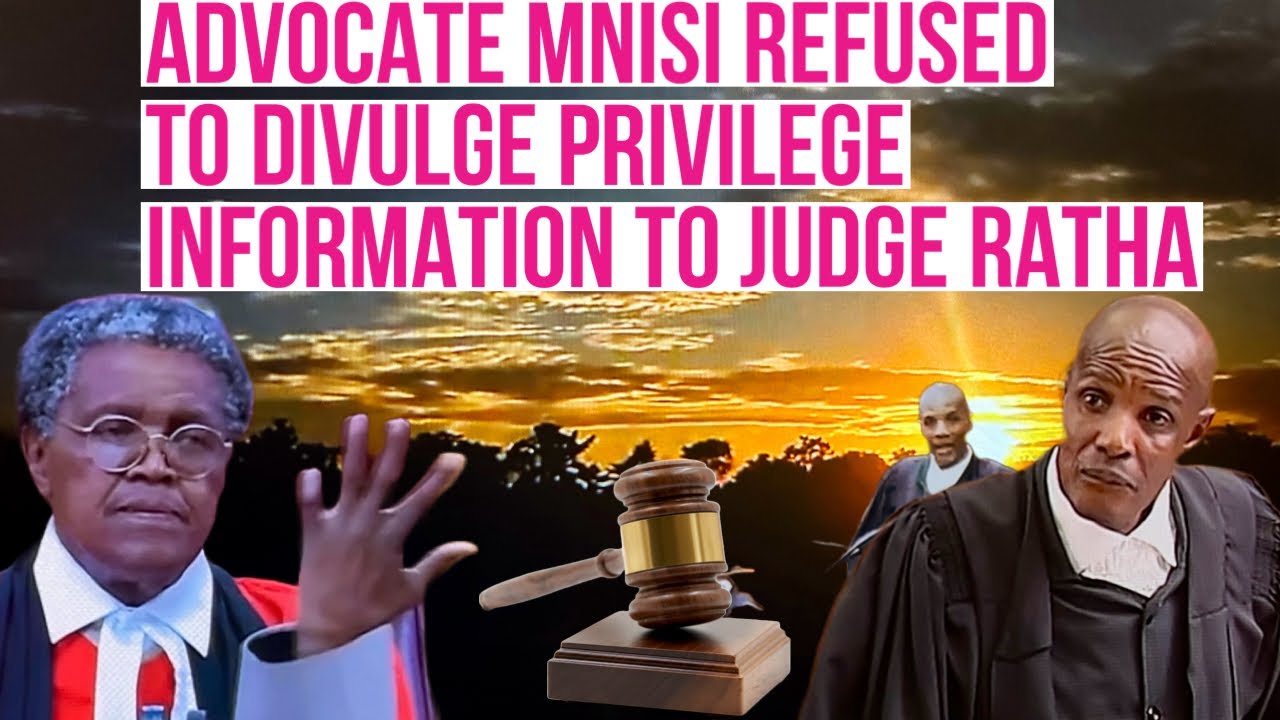 Judge Ratha asked advocate MNISI to divulge privilege information and ...
