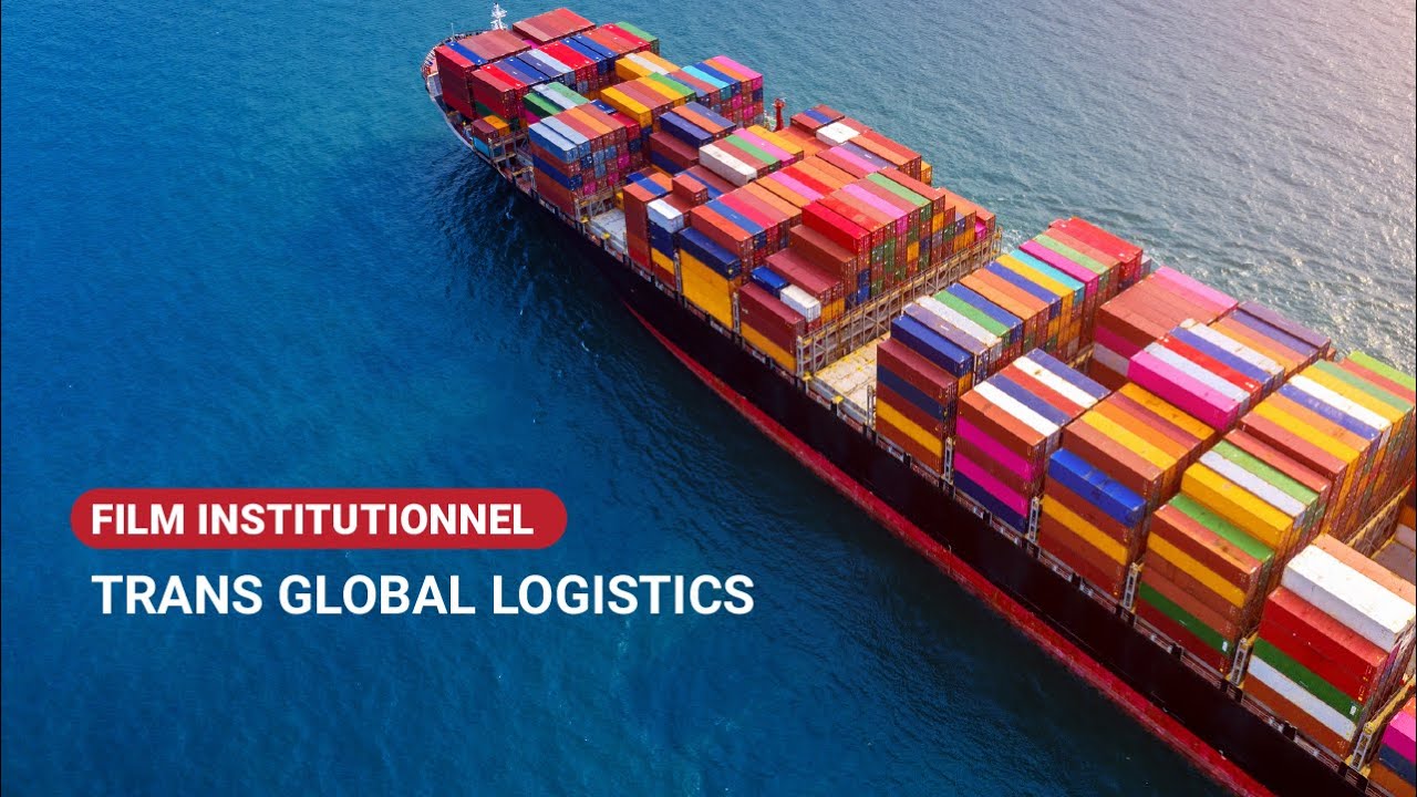 TRANS GLOBAL LOGISTICS FILM INSTITUTIONNEL 2021 - YouTube