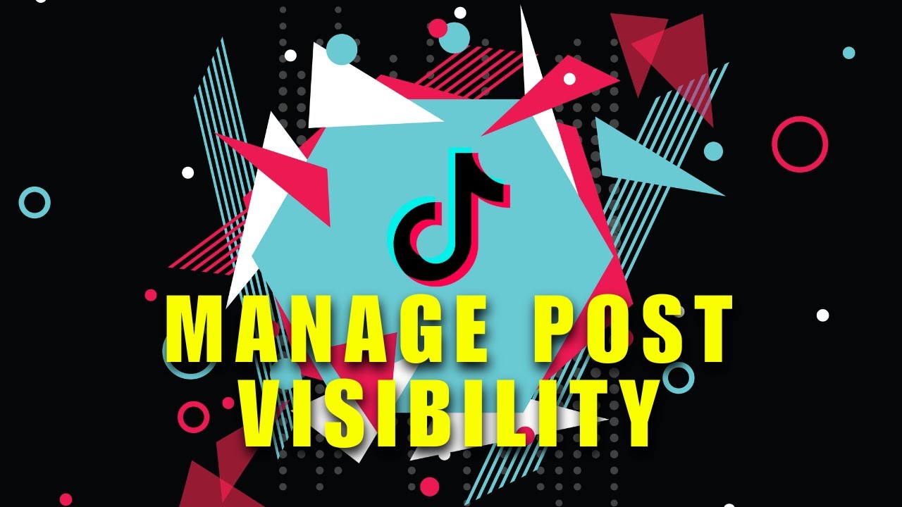 QUICKSTART: How to Manage Post Visibility on TikTok - new update - YouTube