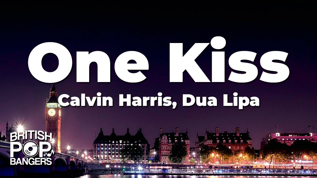 Calvin Harris, Dua Lipa - One Kiss (Lyrics) - YouTube