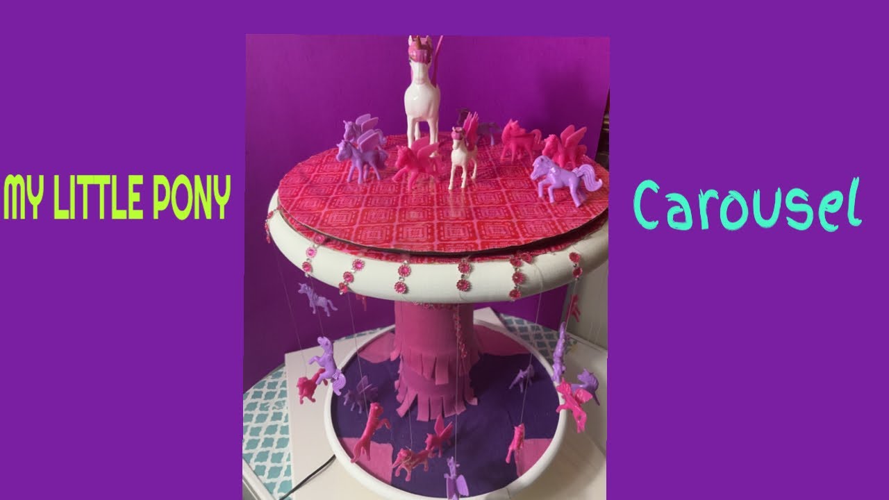 Dollar tree : MY LITTLE PONY CAROUSEL - YouTube