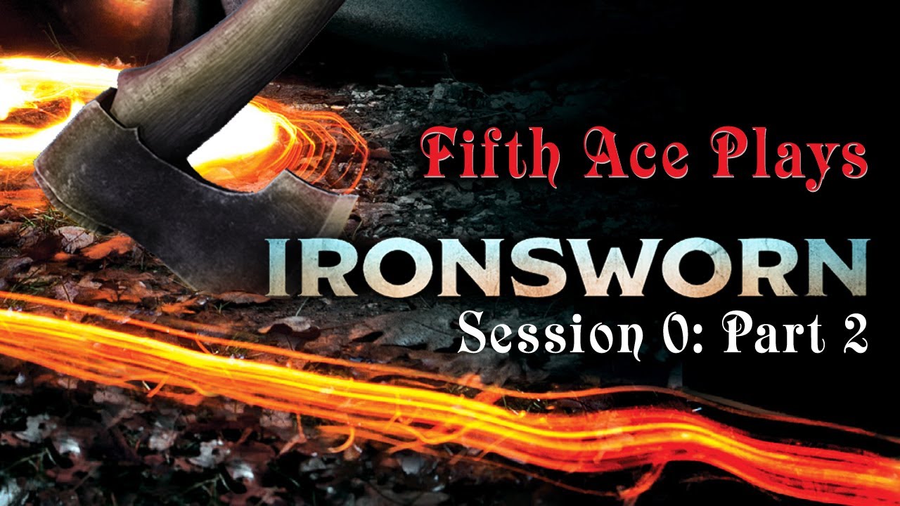 Ironsworn Solo RPG || Session 0, Part 2 || Fifth Ace Plays - YouTube