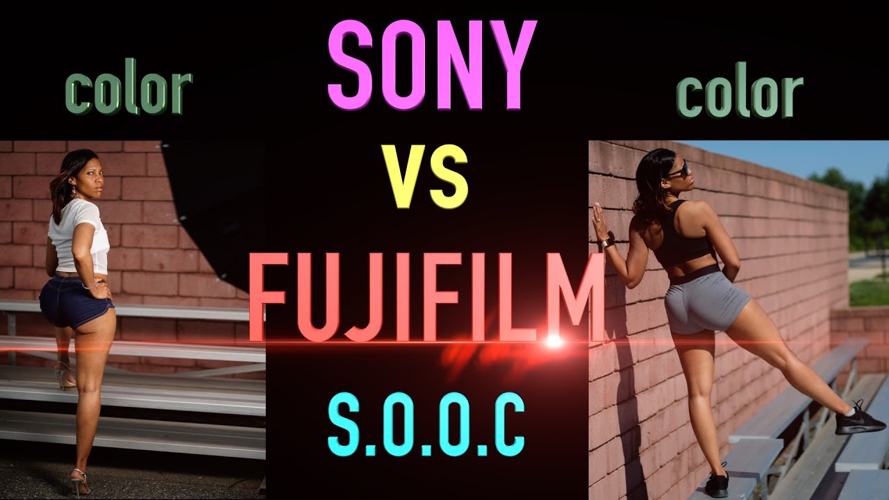 Sony vs FujiFilm SOOC Color + WB *2017 - YouTube