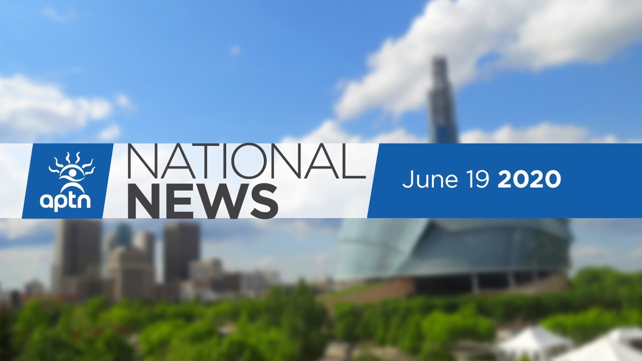 APTN National News June 19, 2020 – Violent arrest caught on video ...