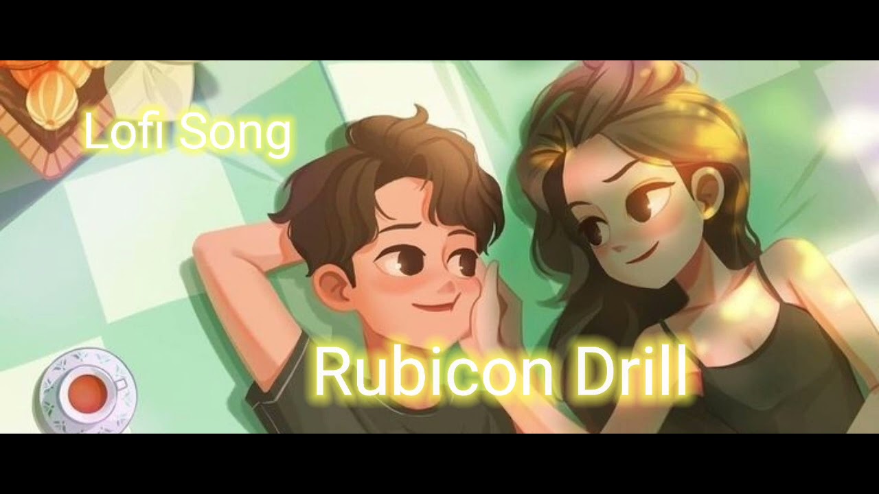Rubicon Drill Lofi Song || 7D Lofi Songs - YouTube