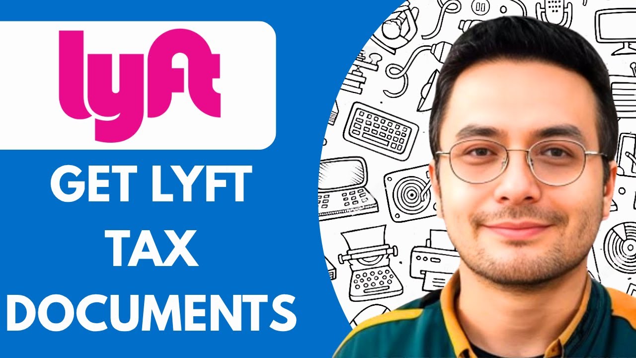 How to Get Lyft Tax Documents (1099 Forms, 2025) - YouTube