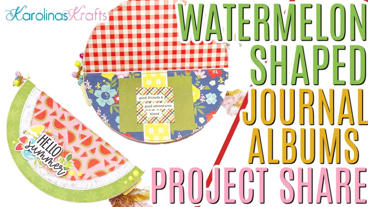 Shaped Watermelon Album! Watermelon Journal Album Project Share with ...