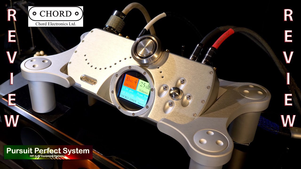 Chord Electronics DAVE REVIEW - yes a 2018 Review Awesome HiFi DAC Pre ...