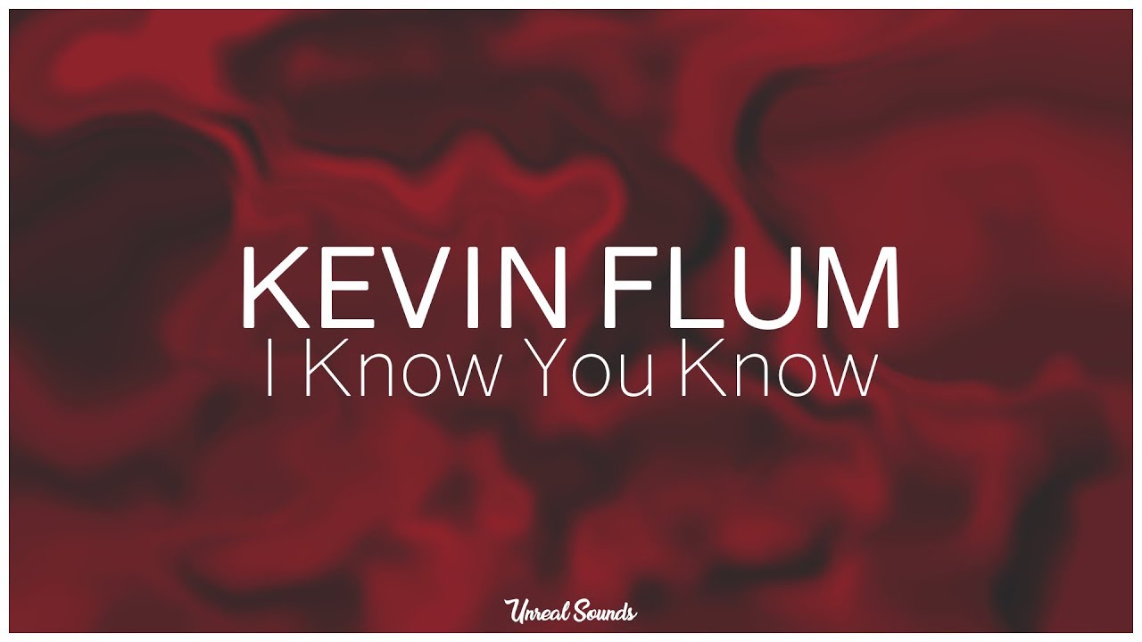 Kevin Flum I Know You Know Prod Loud Beats Youtube