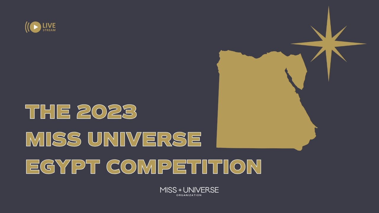 The 2023 MISS UNIVERSE Egypt Competition | LIVE 🔴 - YouTube