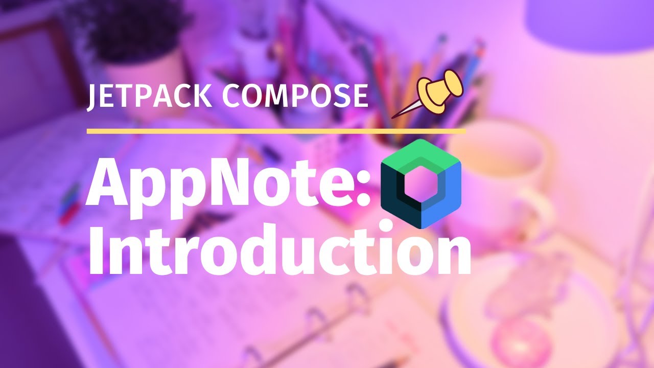 Jetpack Compose Note Application Basic : Introduction - YouTube